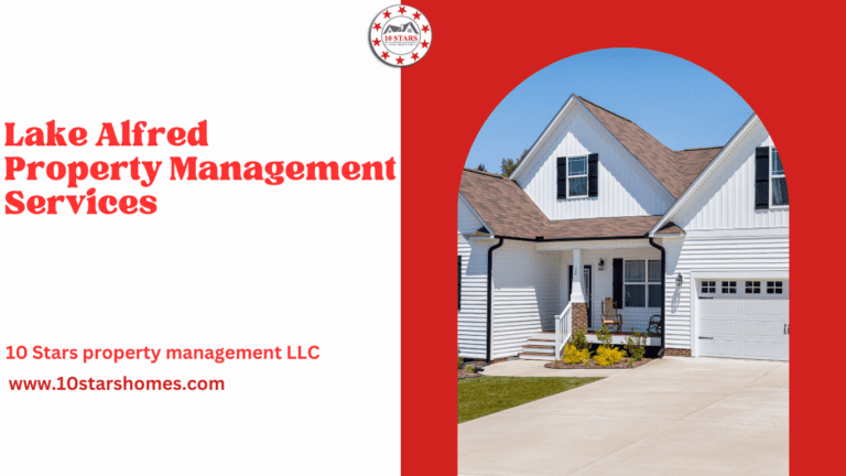 Lake Alfred Property Management - 10 stars property management